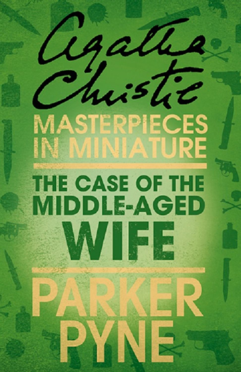 Agatha Christie The Case Of The Middle Aged Wife An Agatha Christie